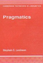 Pragmatics by Stephen C. Levinson (2005-06-03) by Stephen C. Levinson ...