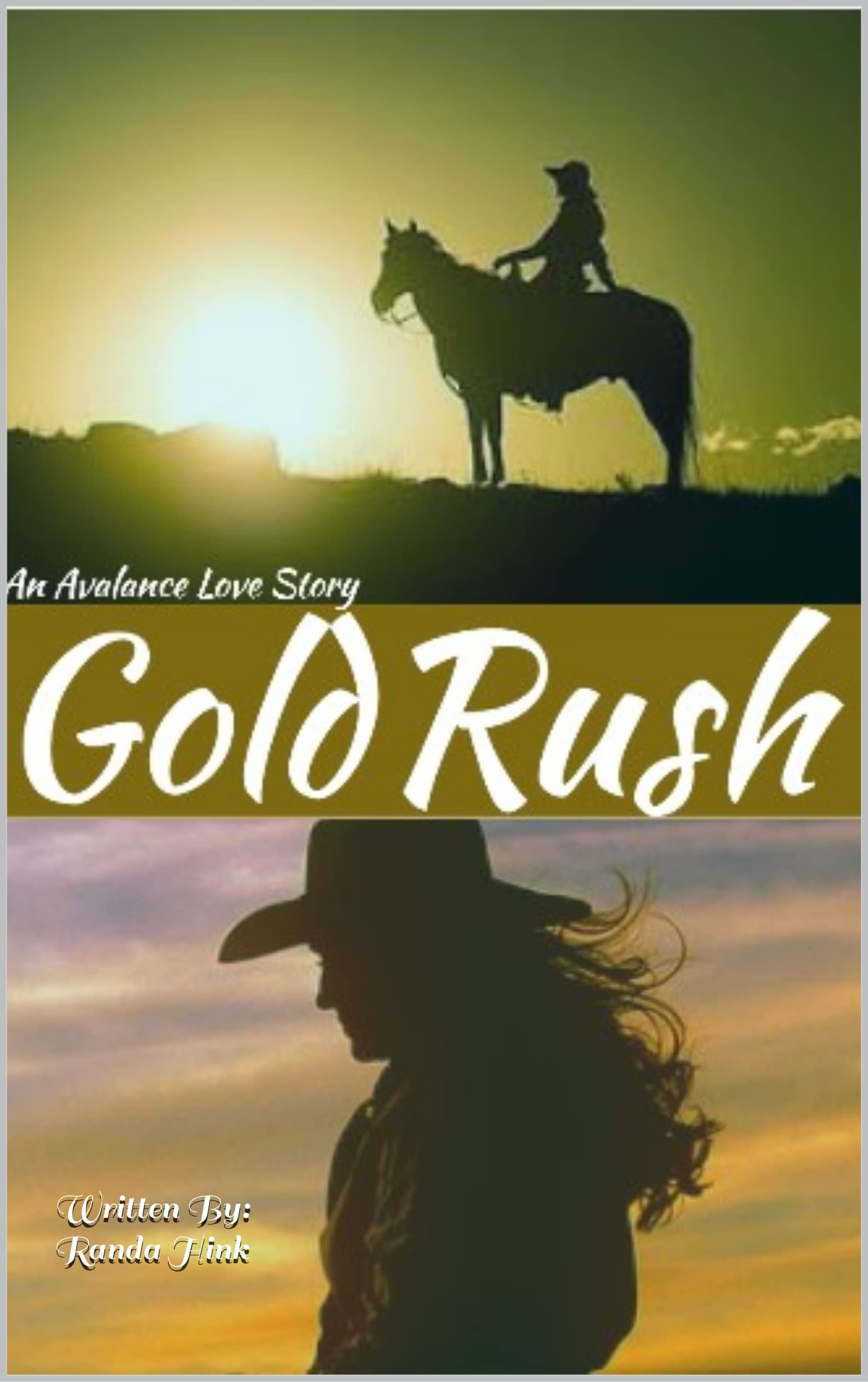Gold Rush 1850: An Avalance love Story by Randa Hink | Goodreads