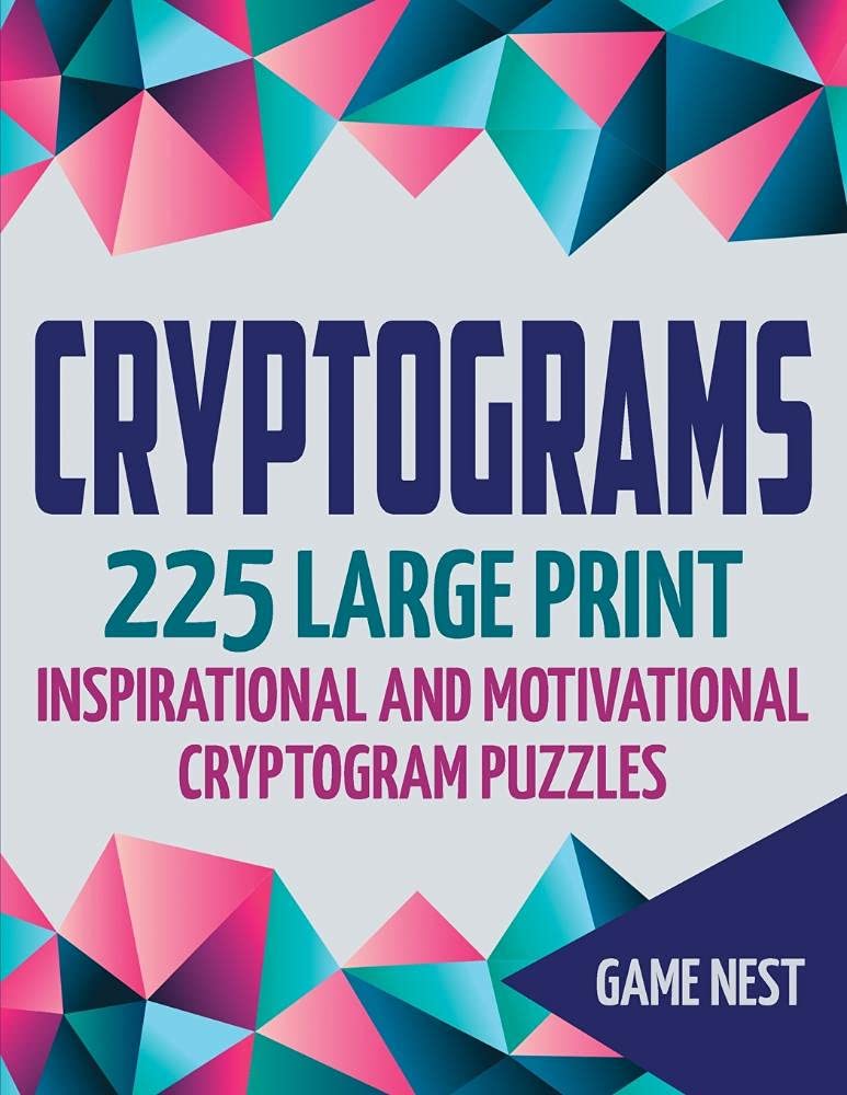 Cryptograms: 225 Large Print Inspirational and Motivational Cryptogram ...