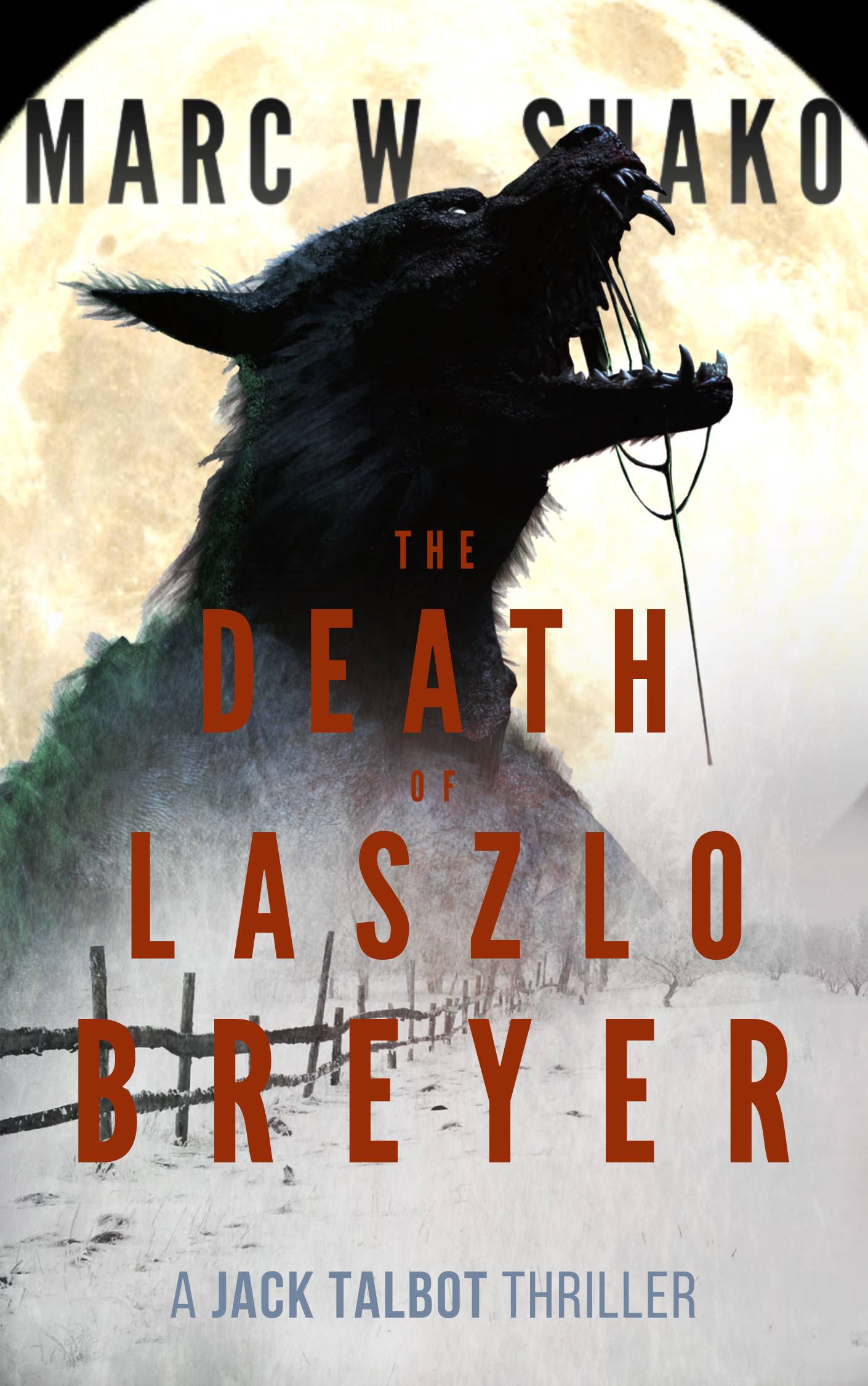 The Death of Laszlo Breyer: A Jack Talbot Thriller by Marc W. Shako | Goodreads