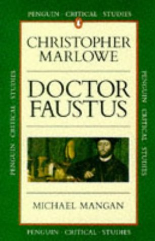 Marlowe's "Doctor Faustus" (Critical Studies) by Michael Mangan (29-Jun ...