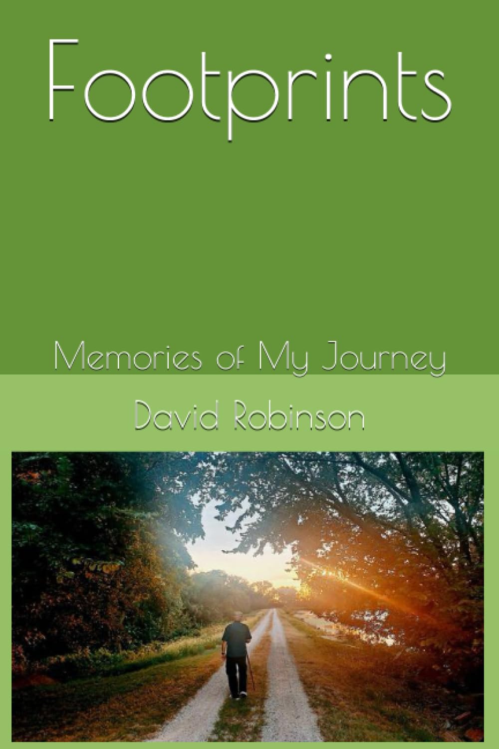 Footprints: Memories of My Journey by David J. Robinson | Goodreads