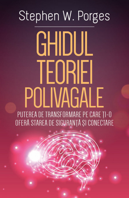 Ghidul Teoriei Polivagale by Stephen W. Porges | Goodreads