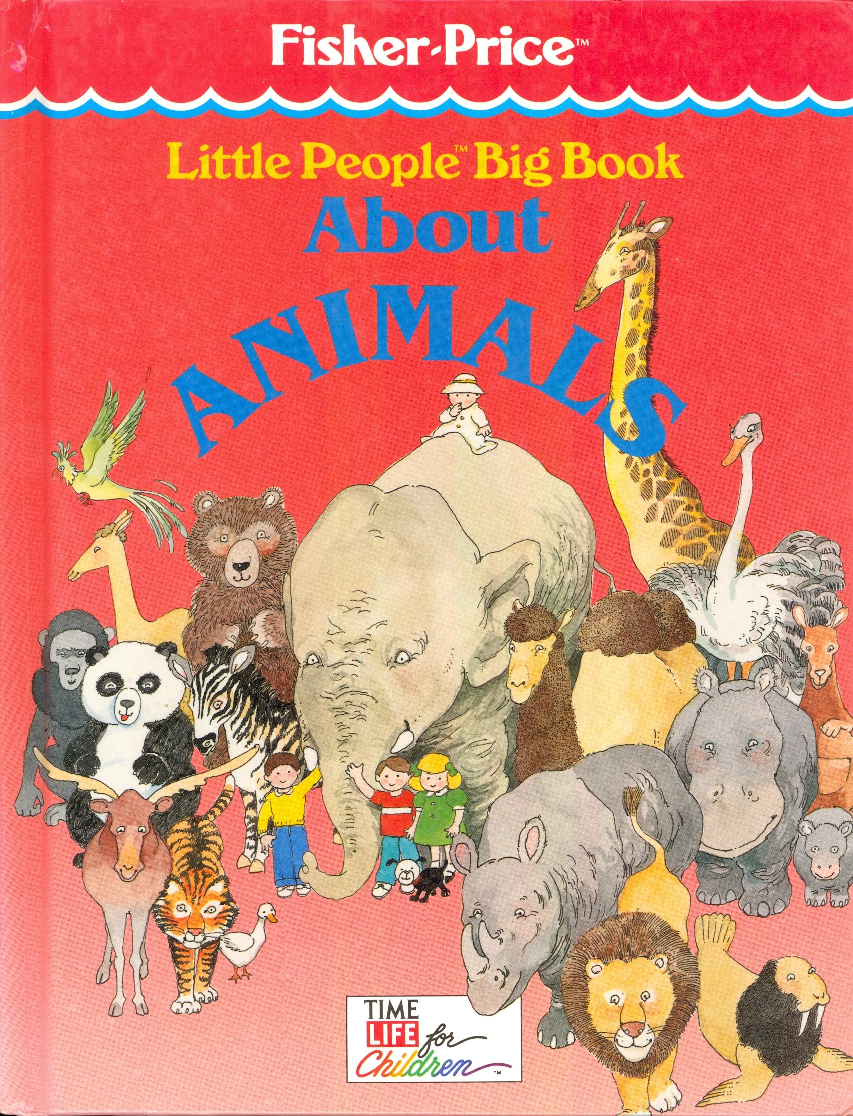 Little People Big Book About Animals by Time-Life Books | Goodreads