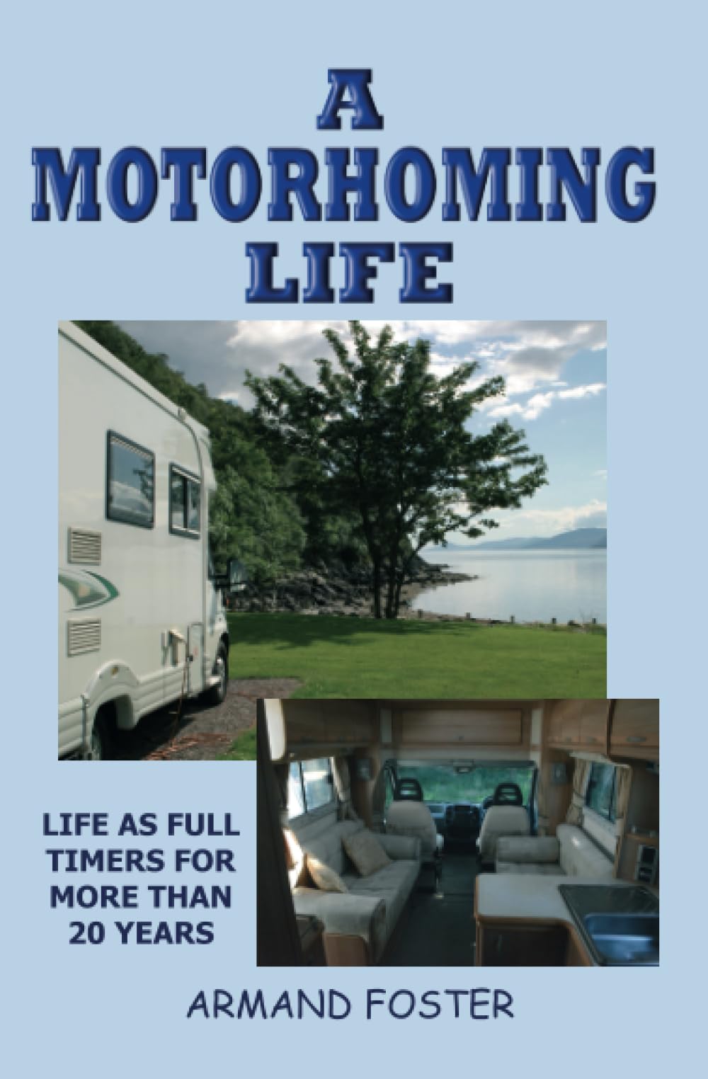 A MOTORHOMING LIFE: The Life & Times of Full Timers for more than 20 ...