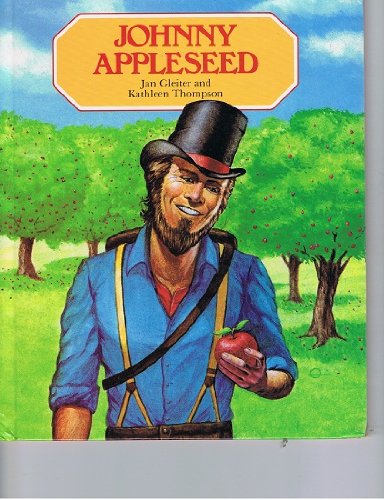 Johnny Appleseed (Raintree Stories Series) by Jan Gleiter | Goodreads