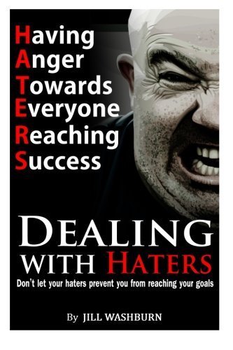 Dealing with Haters: Don't let your haters prevent you from reaching ...