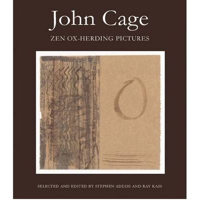John Cage: Zen Ox-Herding Pictures (Hardback) - Common by Stephen ...