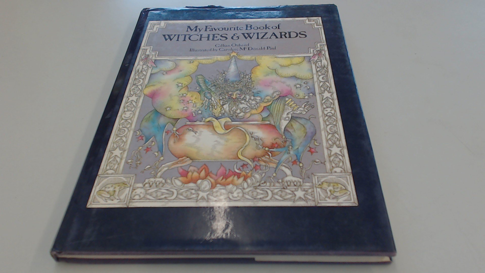 My Favourite Book of Witches and Wizards by Gillian Osband | Goodreads