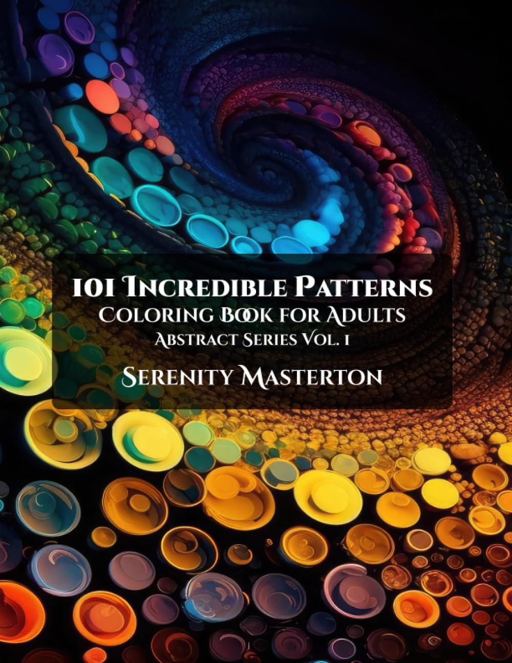 101 Incredible Patterns Coloring Book for Adults, Abstract Series Vol 1 ...