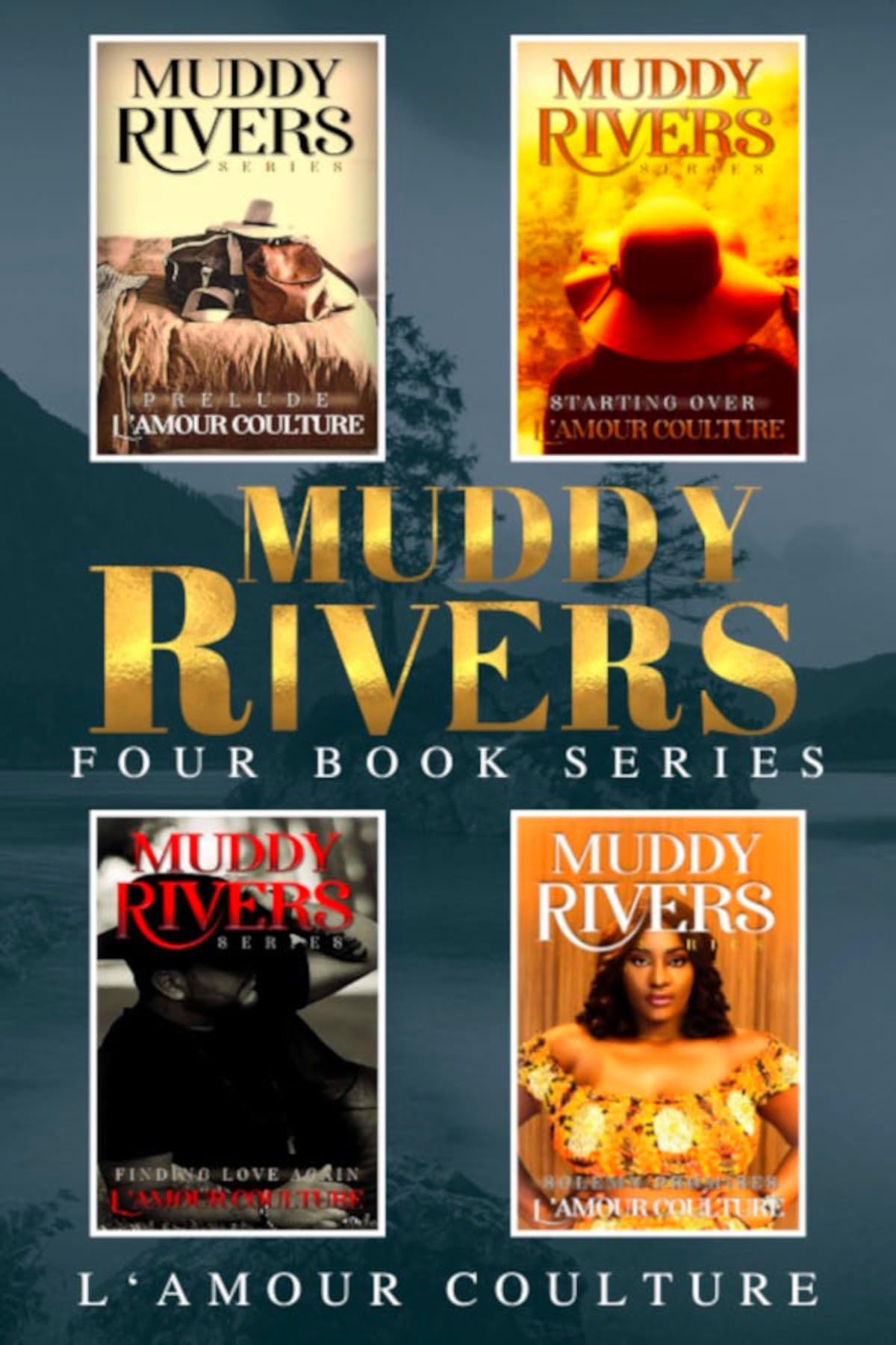 MUDDY RIVERS: FOUR BOOK SERIES by L'Amour Coulture | Goodreads