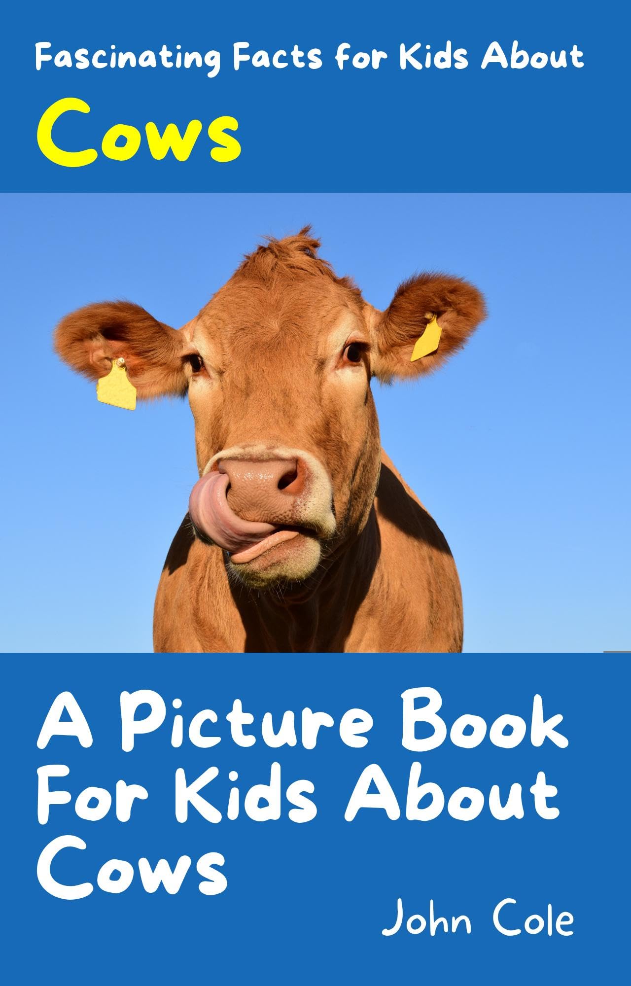 A Picture for Kids About Cows: Fascinating Facts for Kids About Cows by ...