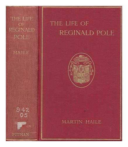 Life of Reginald Pole by Martin Haile | Goodreads
