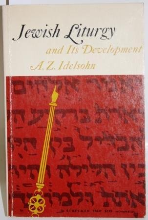 Jewish Liturgy and Its Development by A.Z. Idelsohn | Goodreads