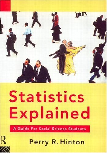 Statistics Explained: A Guide for Social Science Students, 2nd Edition ...