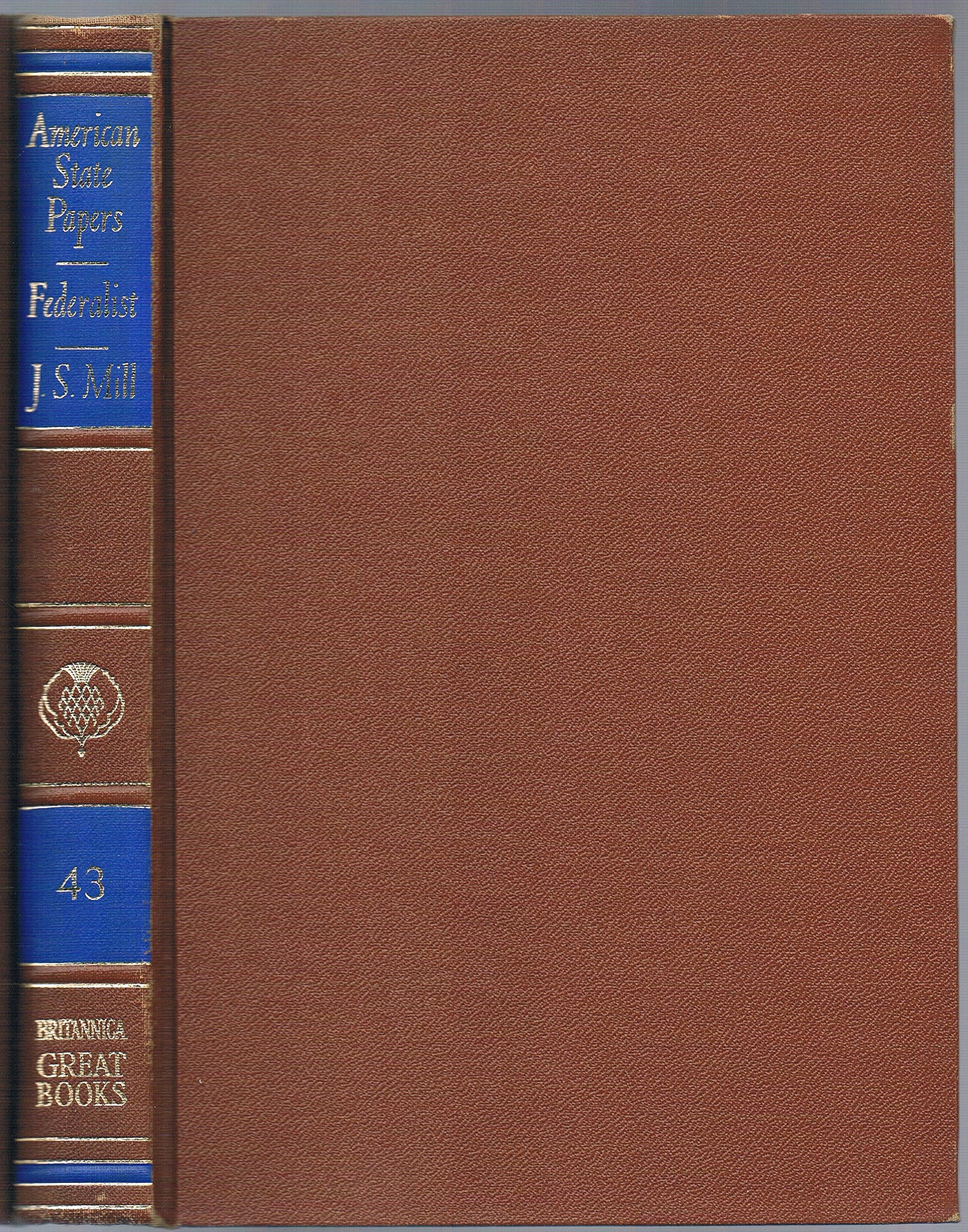 Great Books of the Western World 43. American State Papers The ...