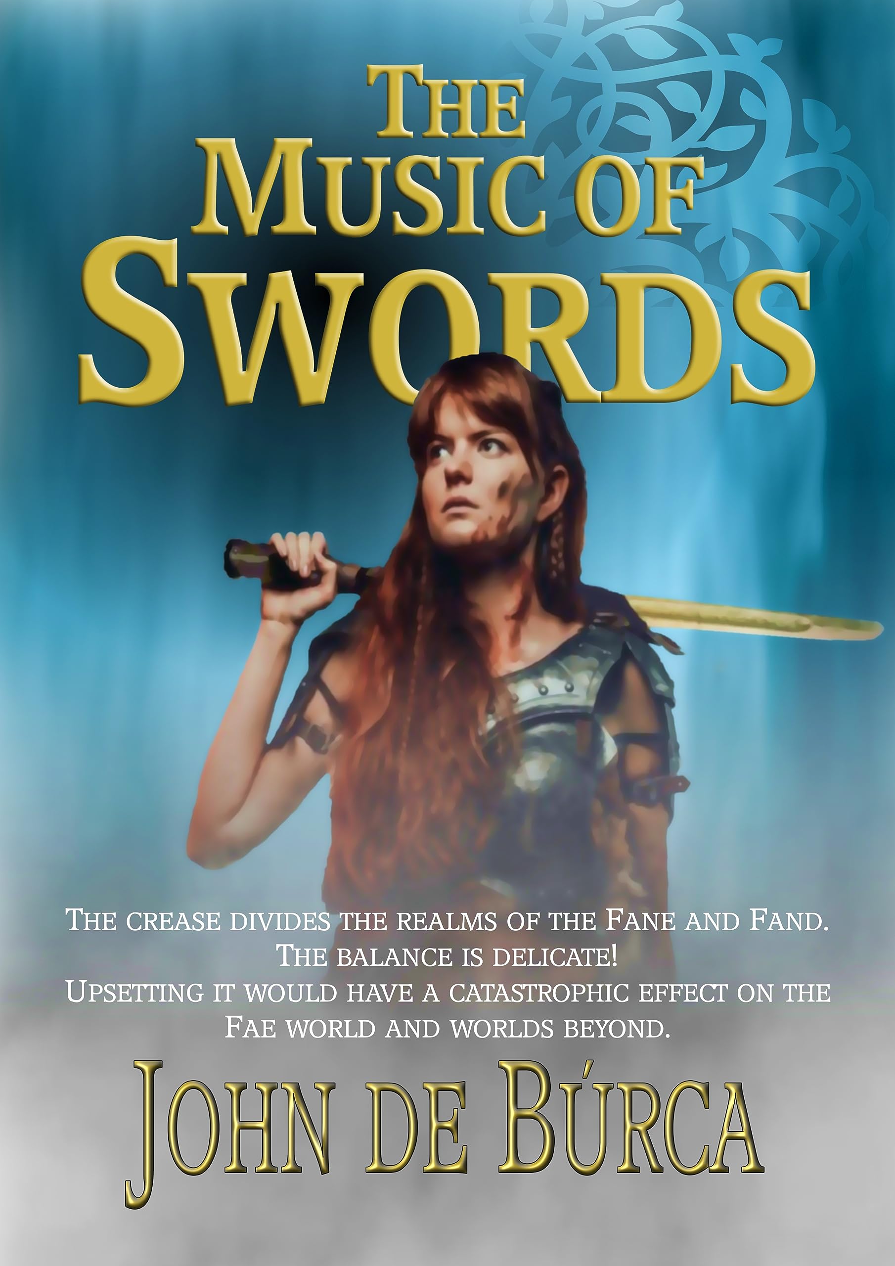The Music of Swords by John De Burca | Goodreads