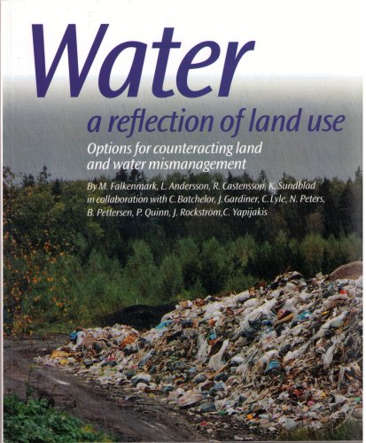 Water: A Reflection of Land Use: Options for Counteracting Land and ...