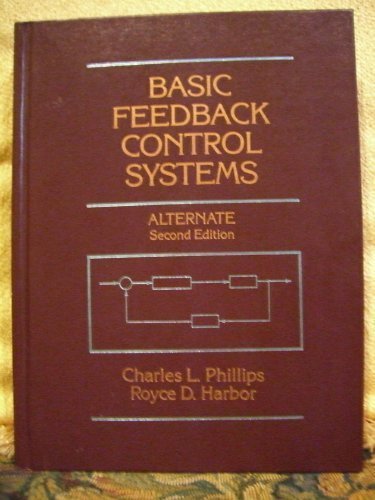 Basic Feedback Control Systems: Alternate by Charles L. Phillips by ...