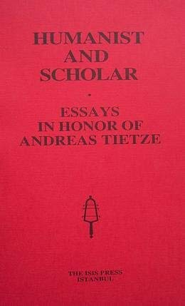 Humanist and scholar: Essays in honor of Andreas Tietze by ANDREAS ...