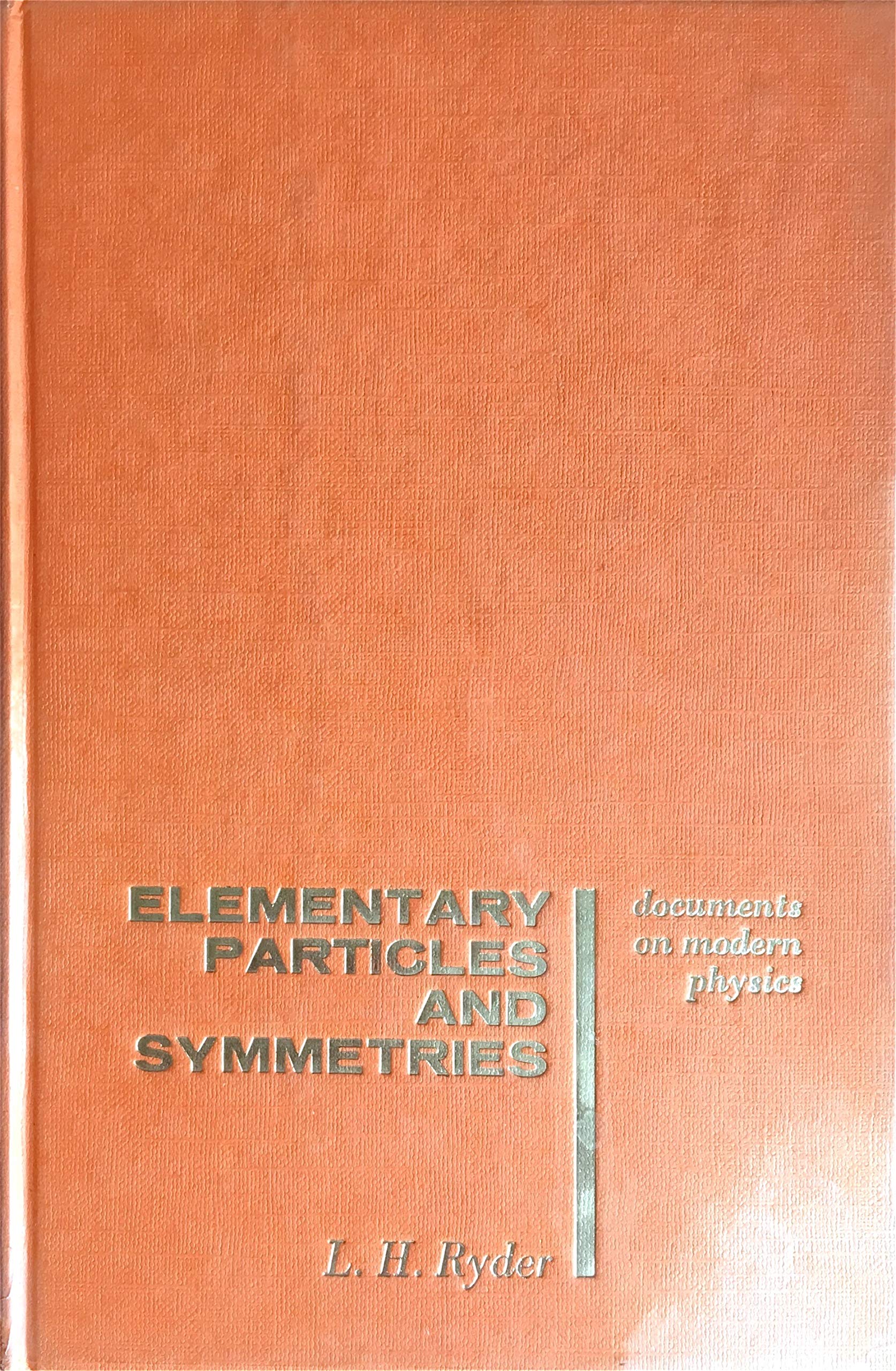 Elementary Particles & Symmetries by Lewis H. Ryder | Goodreads