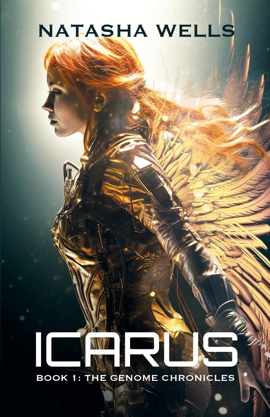 Icarus (Book 1 The Genome Chronicles): Pyke and Kara's Story by Natasha L Wells | Goodreads