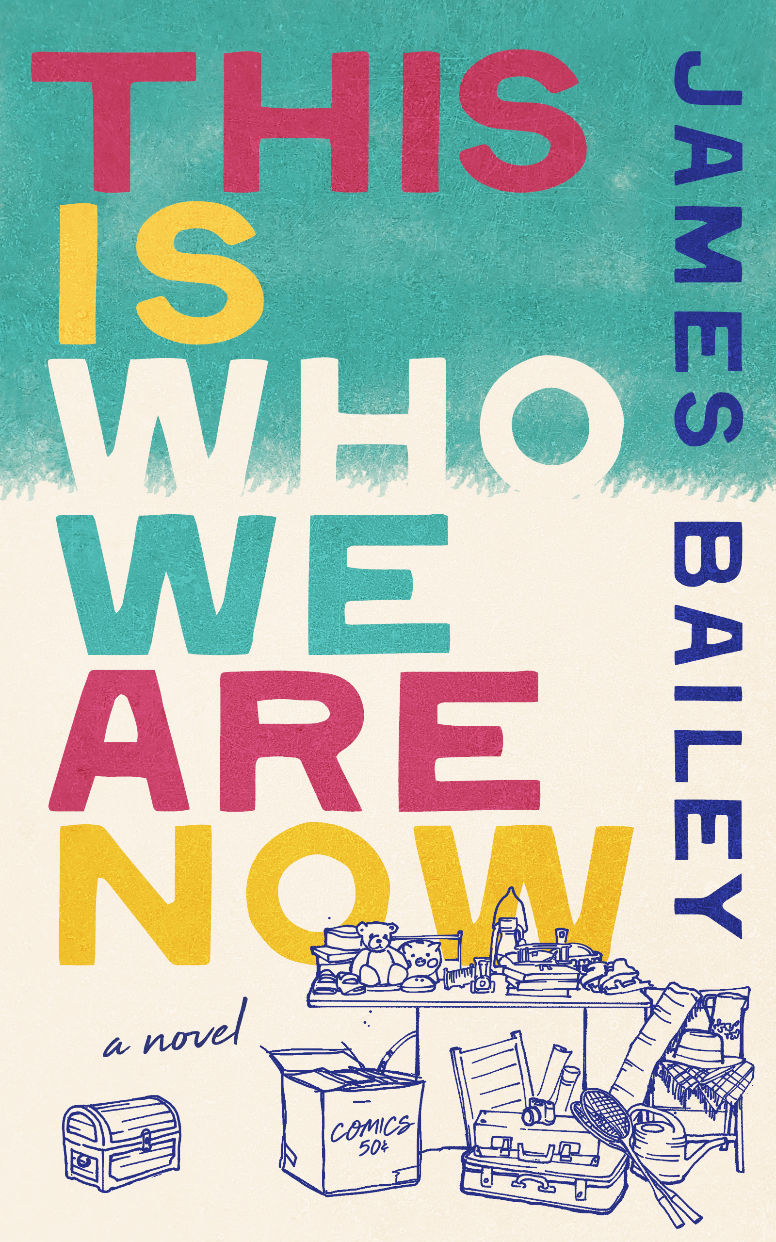 This Is Who We Are Now by James Bailey | Goodreads