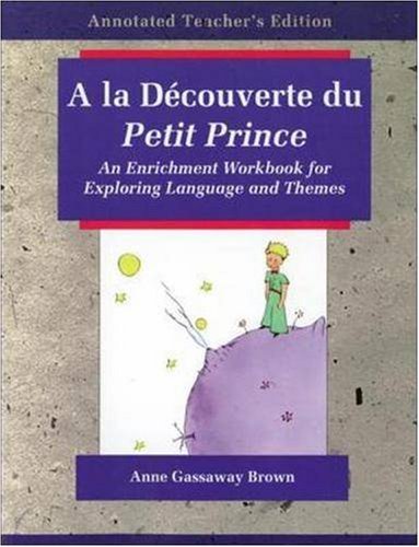 a la Decouverte Du Petit Prince: An Enrichment Workbook for Exploring ...