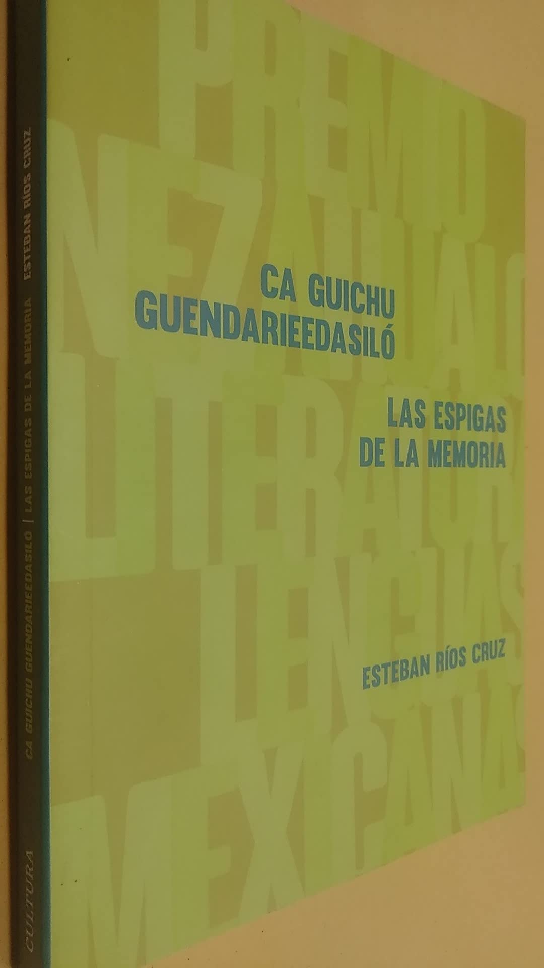 Las Espigas de la Memoria / Ca Guichu Guendarieedasilo by Rios Cruz ...