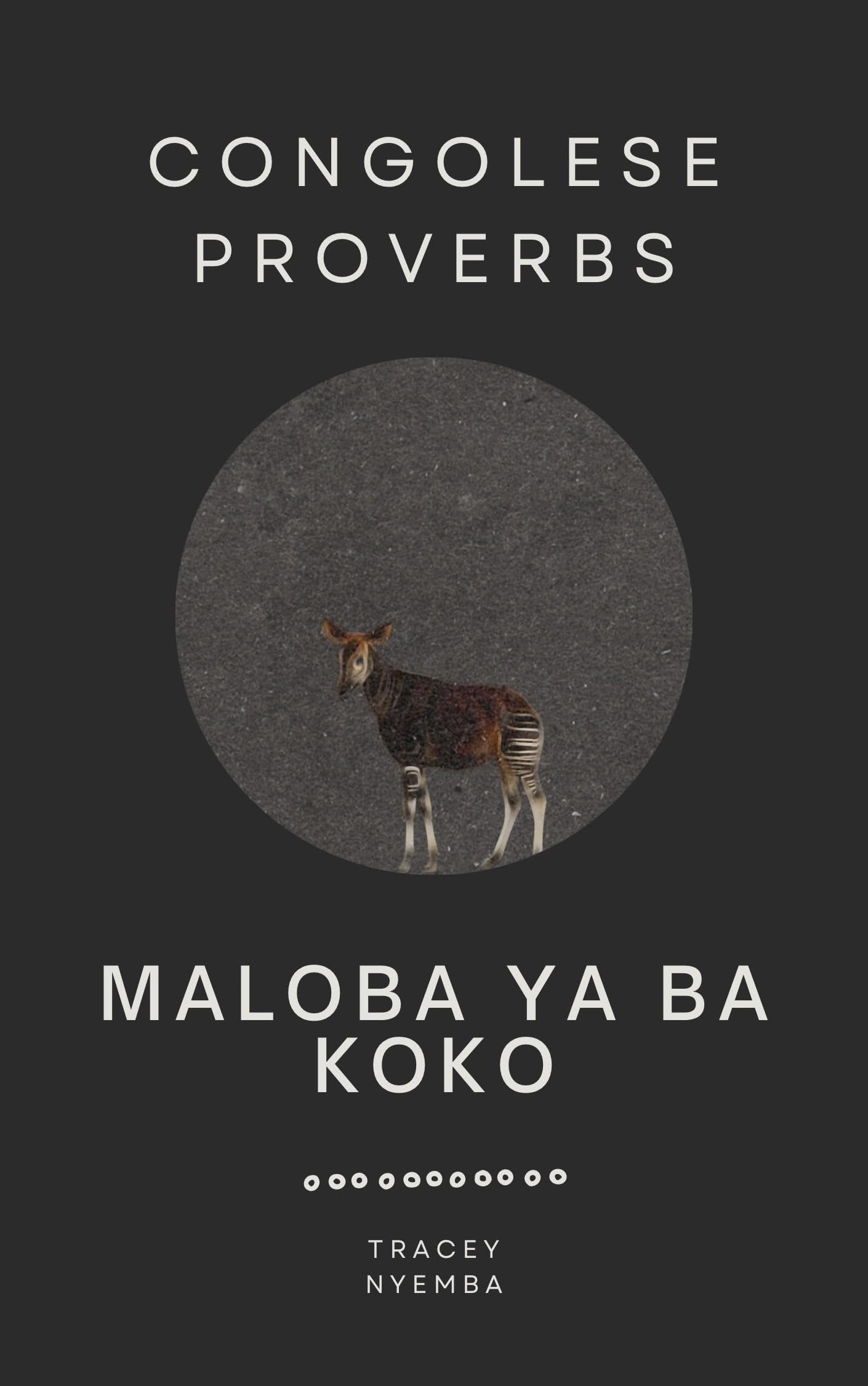 Congolese Proverbs - Maloba Ya Ba Koko by Tracey Nyemba | Goodreads