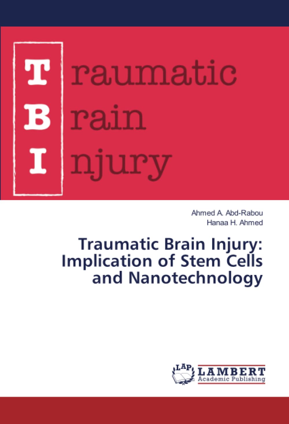 Traumatic Brain Injury: Implication of Stem Cells and Nanotechnology by ...