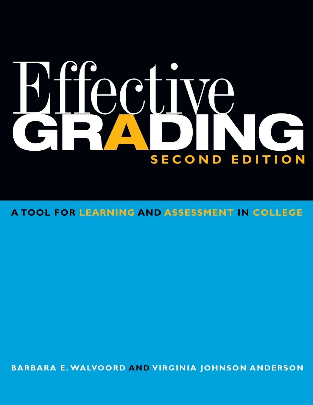 Effective Grading: A Tool for Learning and Assessment (Jossey-Bass ...