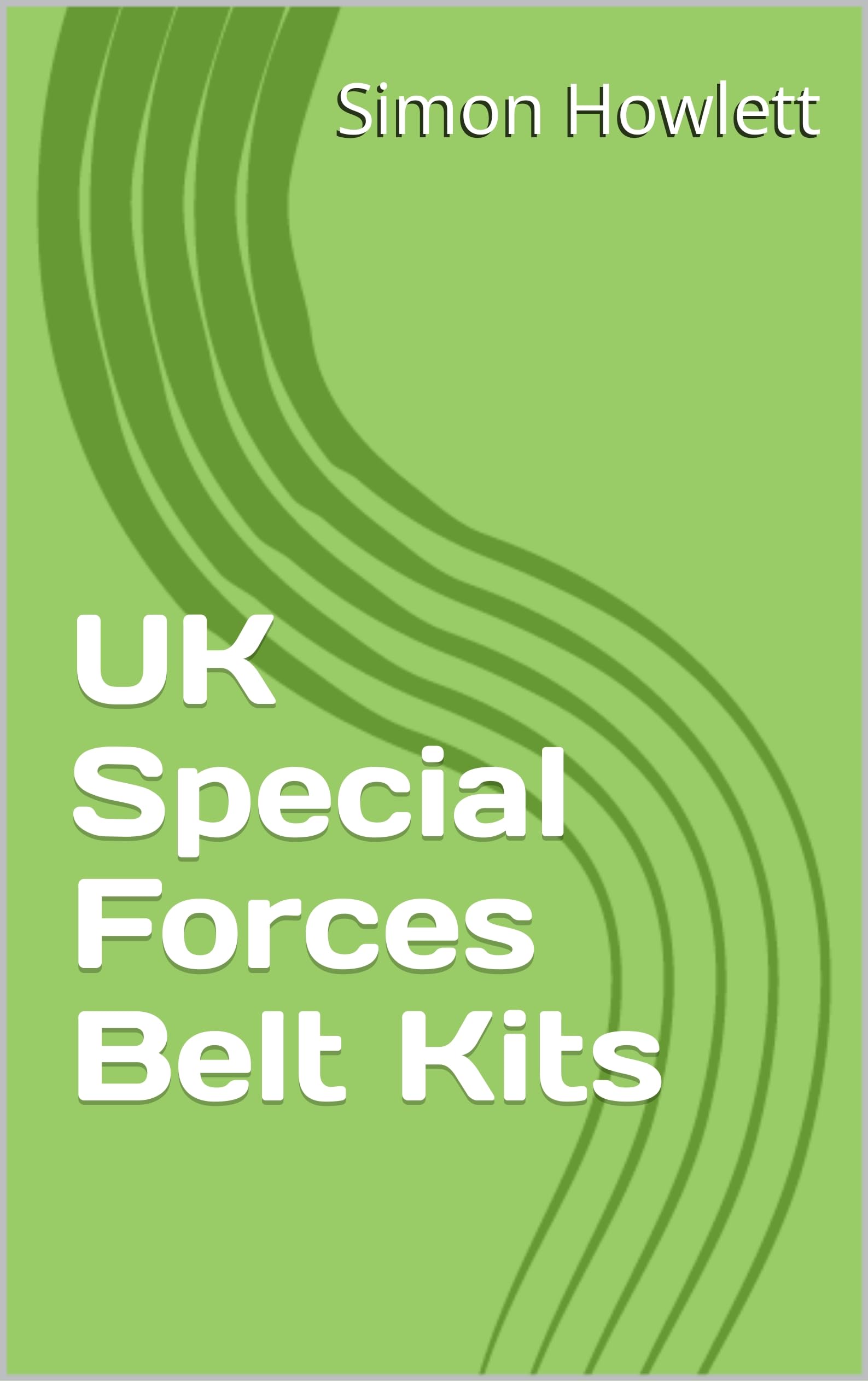 UK Special Forces Belt Kits by Simon Howlett | Goodreads
