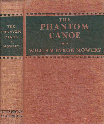 The Phantom Canoe by William Byron Mowery | Goodreads