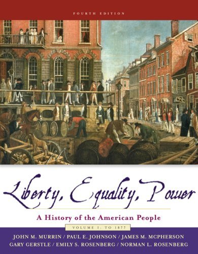 By John M. Murrin Liberty, Equality, and Power: A History of the ...