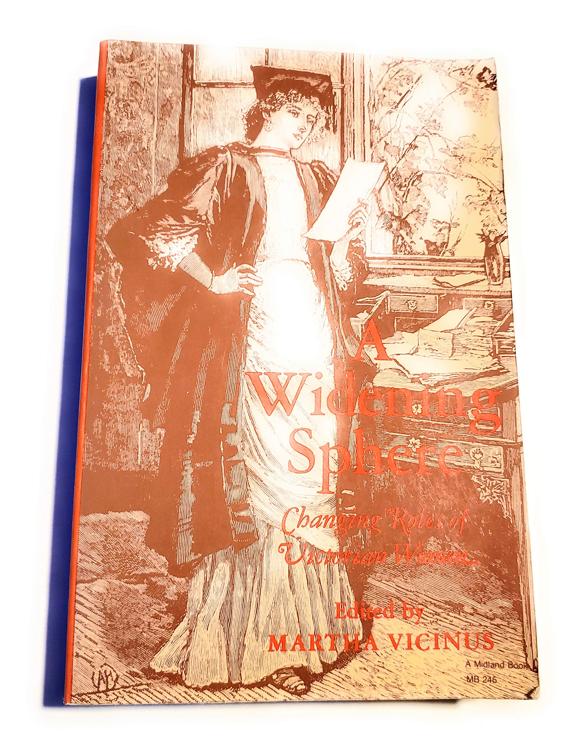 Widening Sphere: Changing Roles of Victorian Women by Martha Vicinus ...