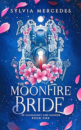 The Moonfire Bride (Of Candlelight and Shadows #1) by Sylvia Mercedes ...