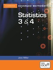 Statistics 3 and 4 for OCR (Cambridge Advanced Level Mathematics) by ...