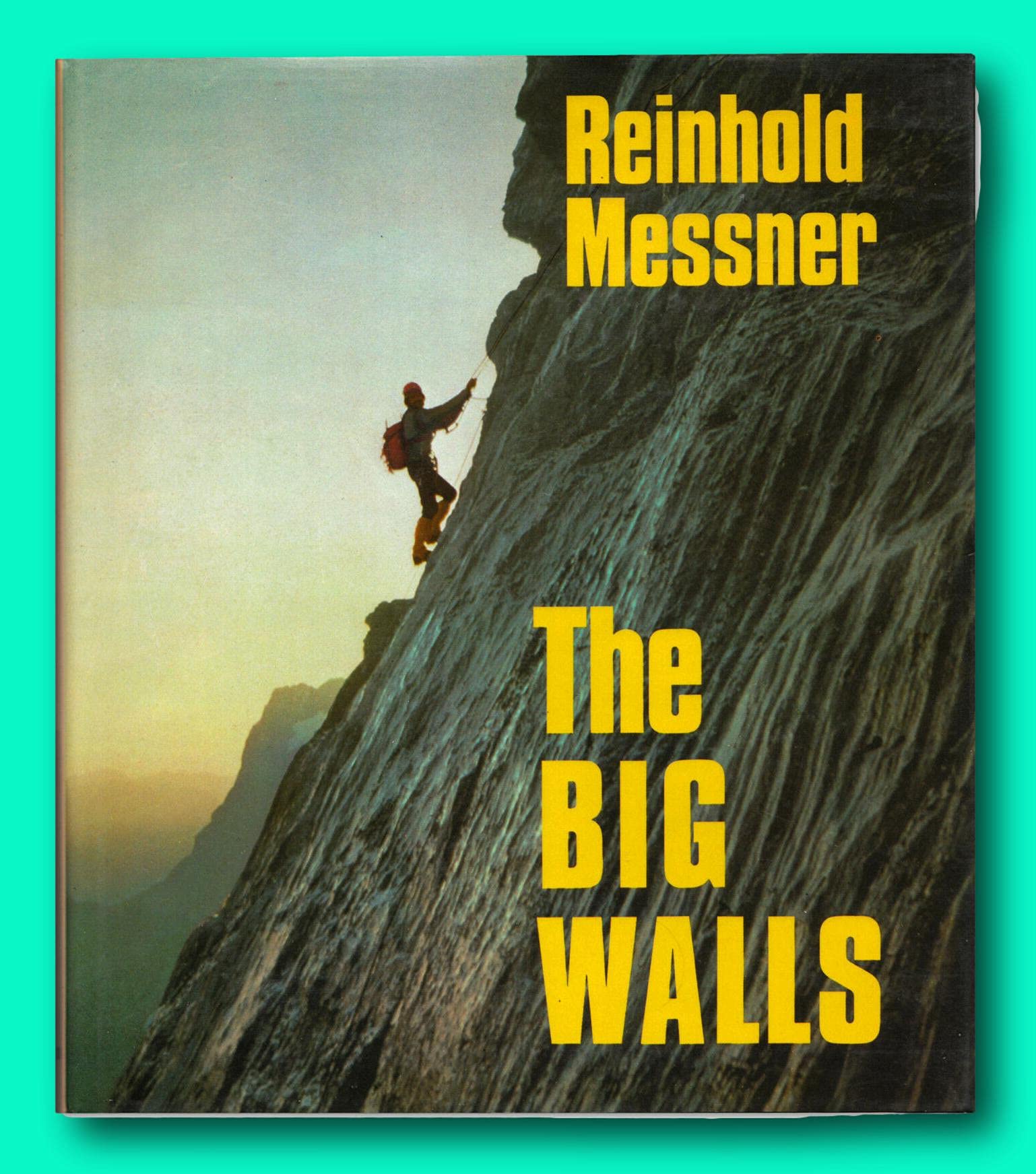 Rare The Big Walls - Signed by Reinhold Messner - First Edition ...