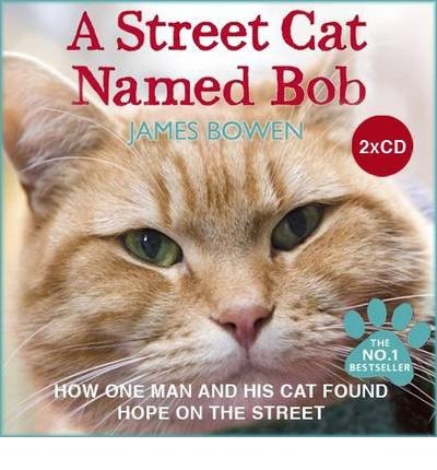 A Street Cat Named Bob by James Bowen | Goodreads