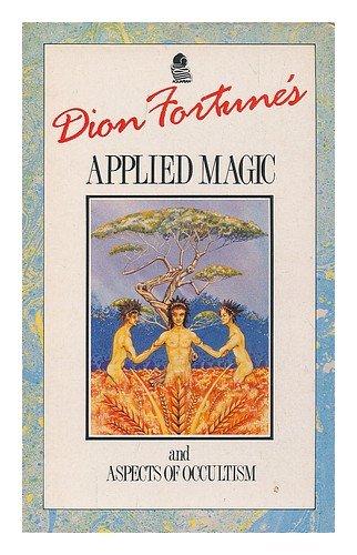 Dion Fortune's Applied magic : and, Aspects of occultism by Dion ...