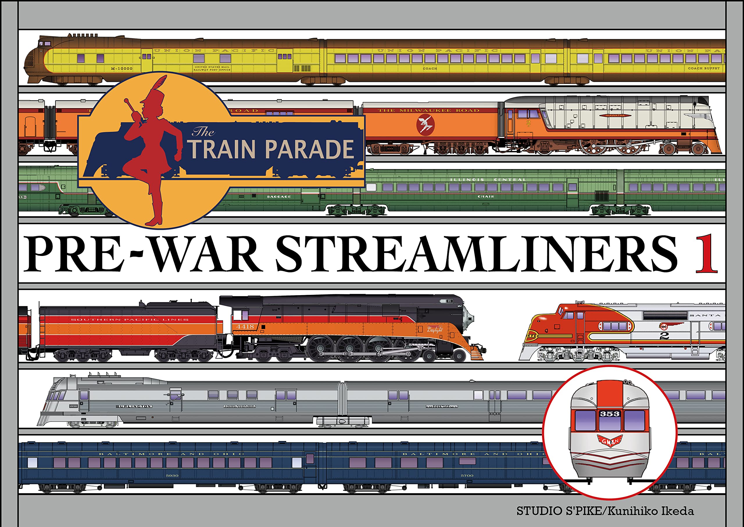 PRE-WAR STREAMLINERS 1 (The TRAIN PARADE) by Kunihiko Ikeda | Goodreads