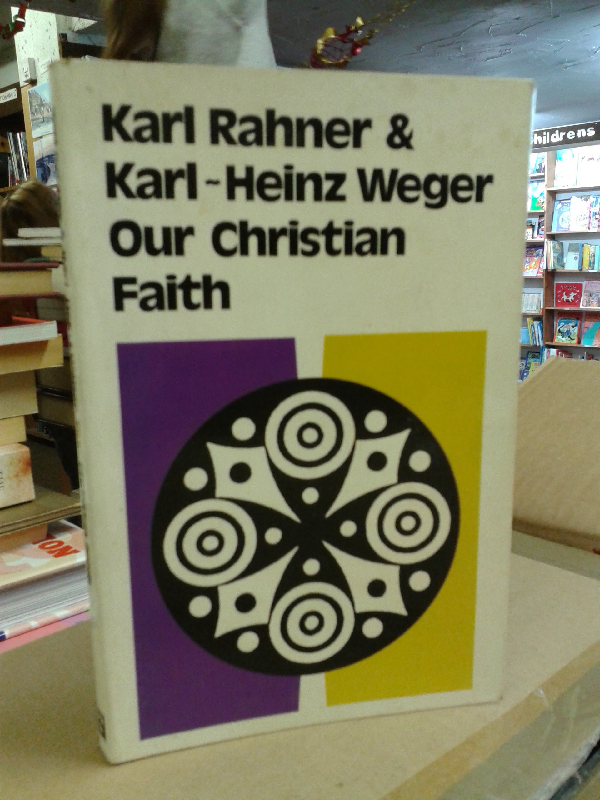 Our Christian Faith: Answers for the Future by Karl; Weger Karl-Heinz ...