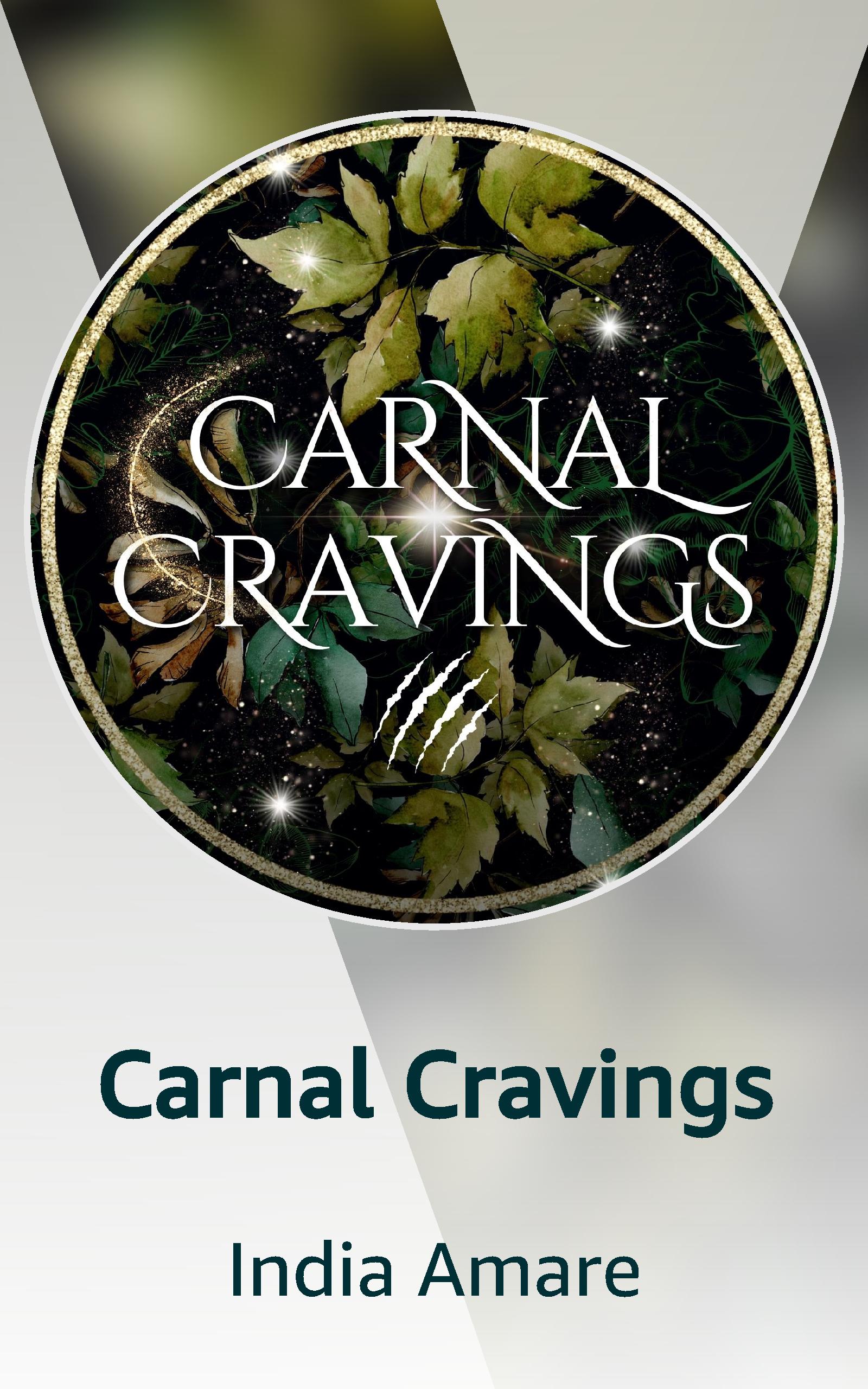 Carnal Cravings by India Amare | Goodreads