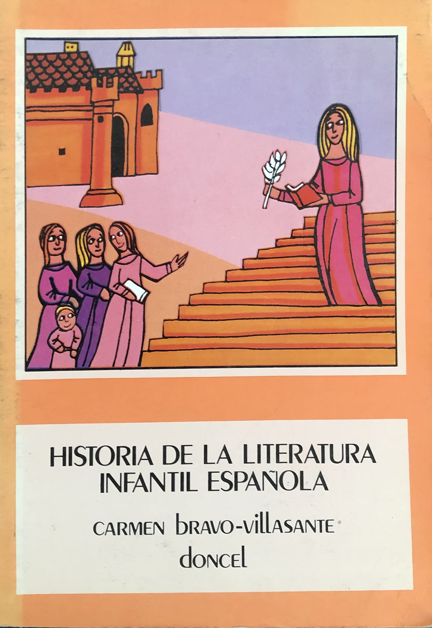 Historia de la literatura infantil española by Carmen Bravo-Villasante | Goodreads