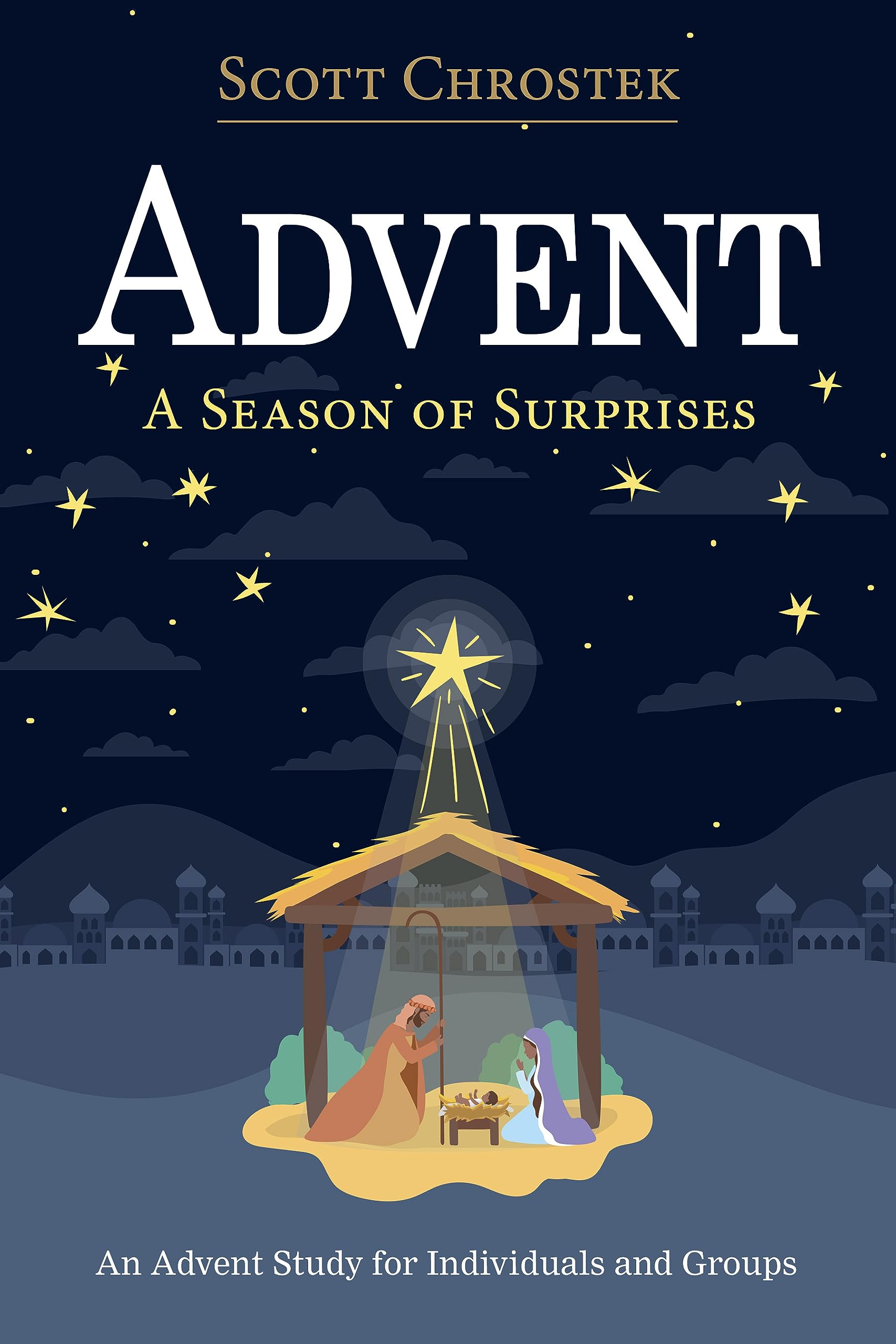 Advent - a Season of Surprises: An Advent Study for Individuals and ...