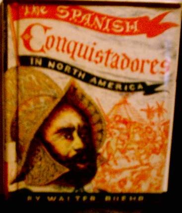 The Spanish Conquistadores In North America by Walter Buehr | Goodreads