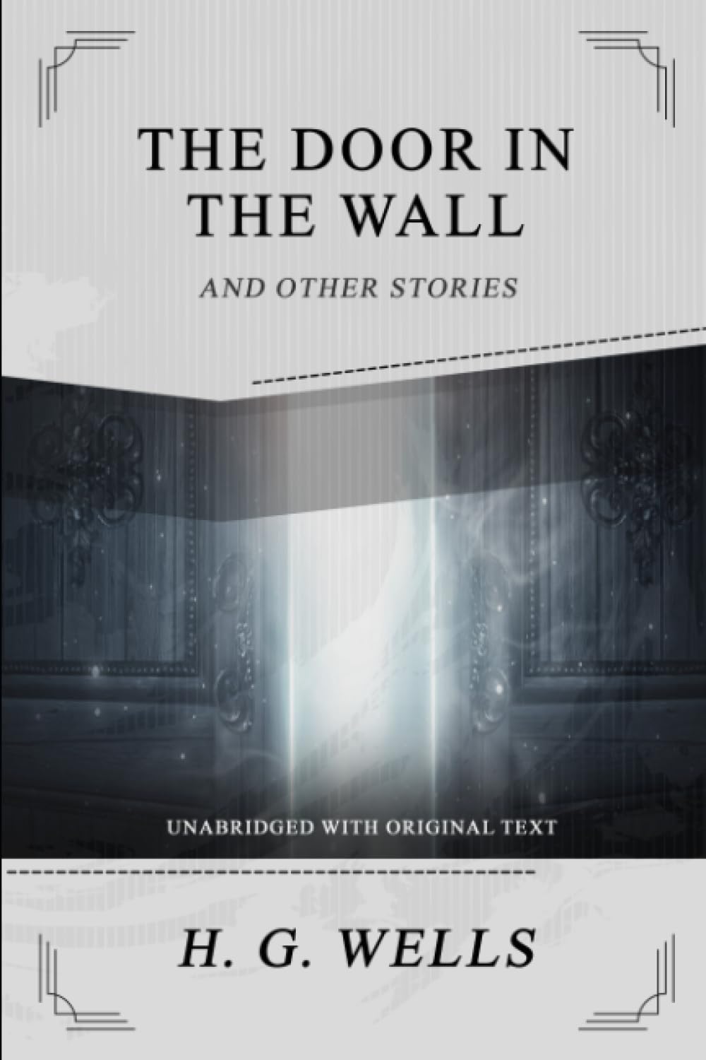 The Door In The Wall: And Other Stories: Unabridged with Original Text ...