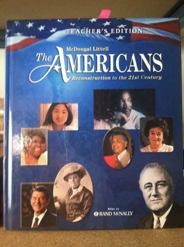 The Americans: Teacher Edition Grades 9-12 Reconstruction to the 21st ...