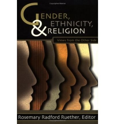 Gender, Ethnicity, and Religion by Rosemary Radford Ruether | Goodreads